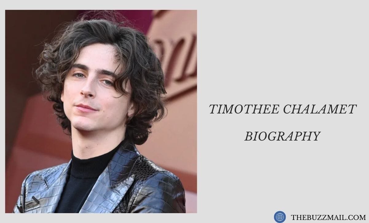 Timothee Chalamet: Bio, Height, Girlfriend, Net Worth and More